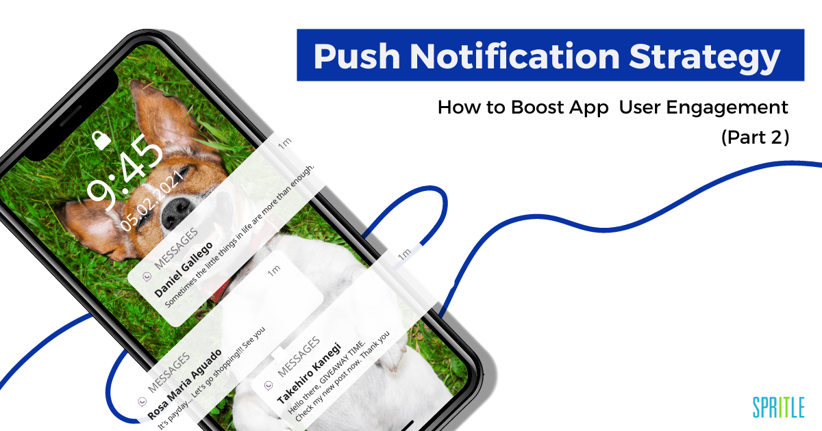 Push Notification Strategy: How to Boost User Engagement (Part 2)