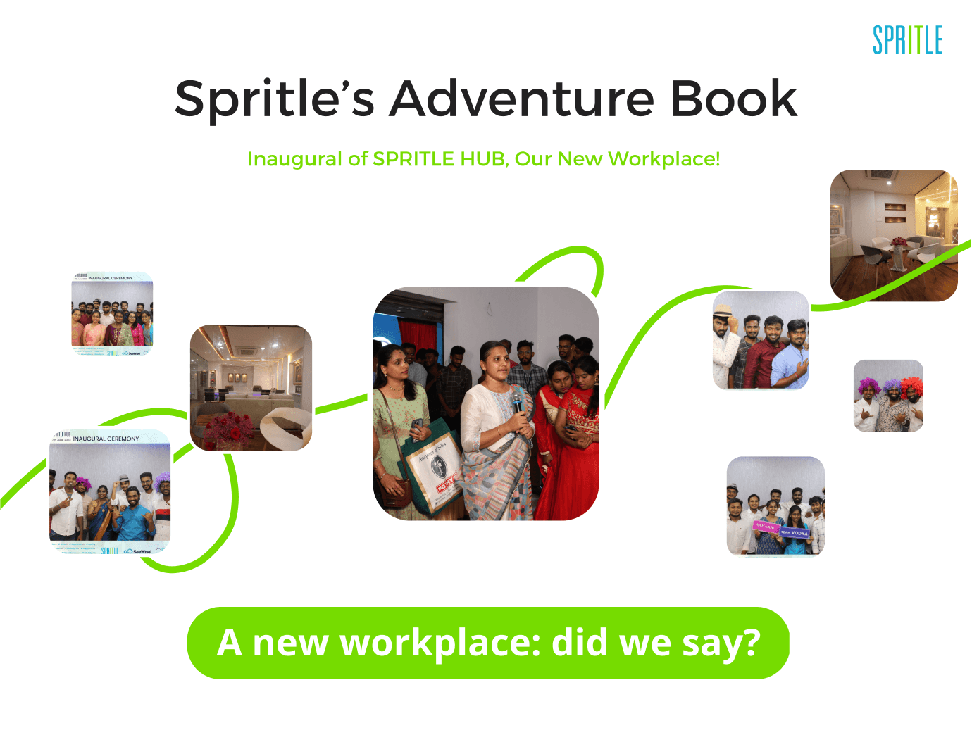 Spritle’s Adventure Book: Inaugural of SPRITLE HUB, Our New Workplace!