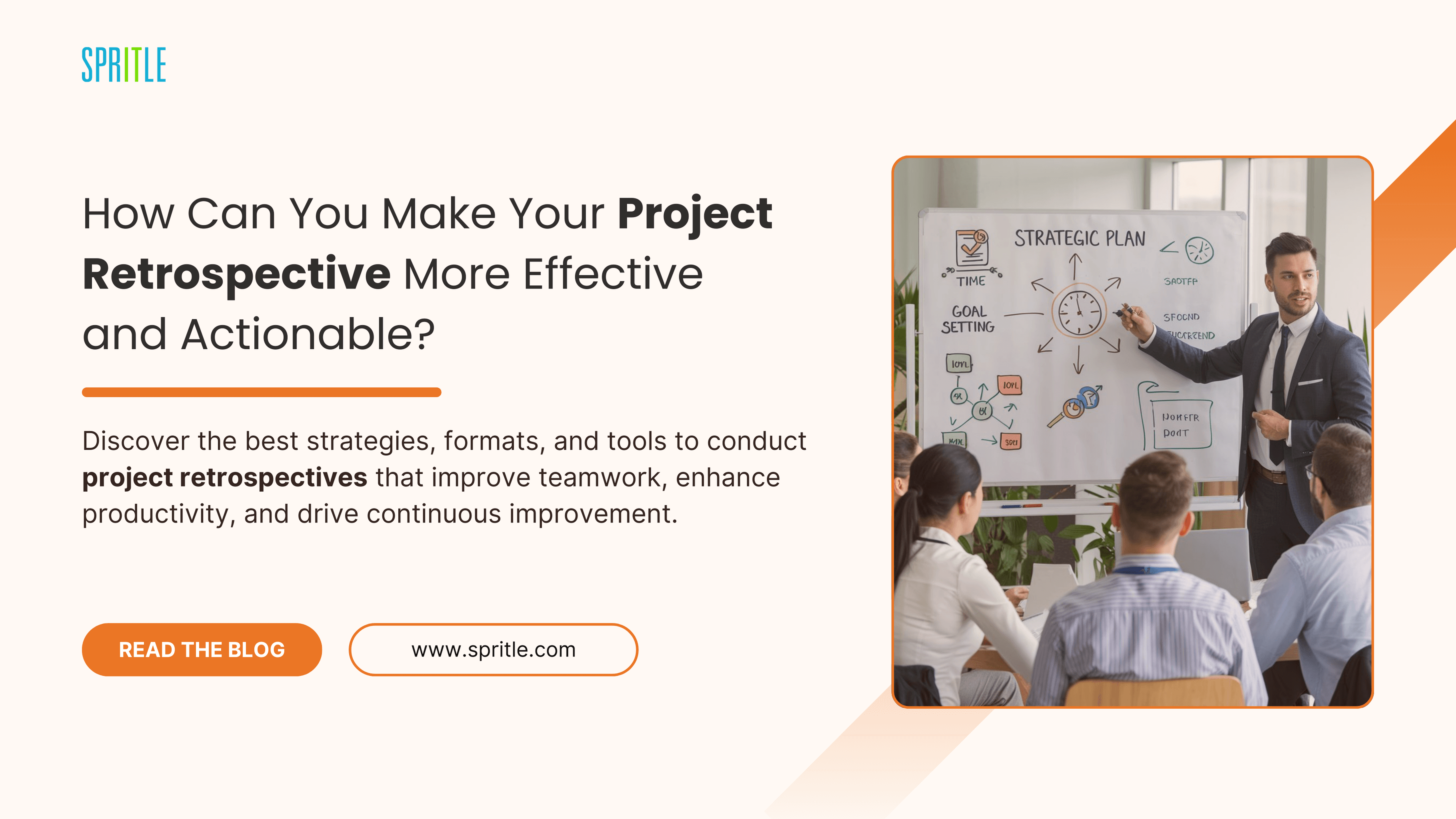 How Can You Make Your Project Retrospective More Effective and Actionable?