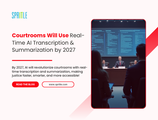 Courtrooms Will Use Real-Time AI Transcription & Summarization by 2027